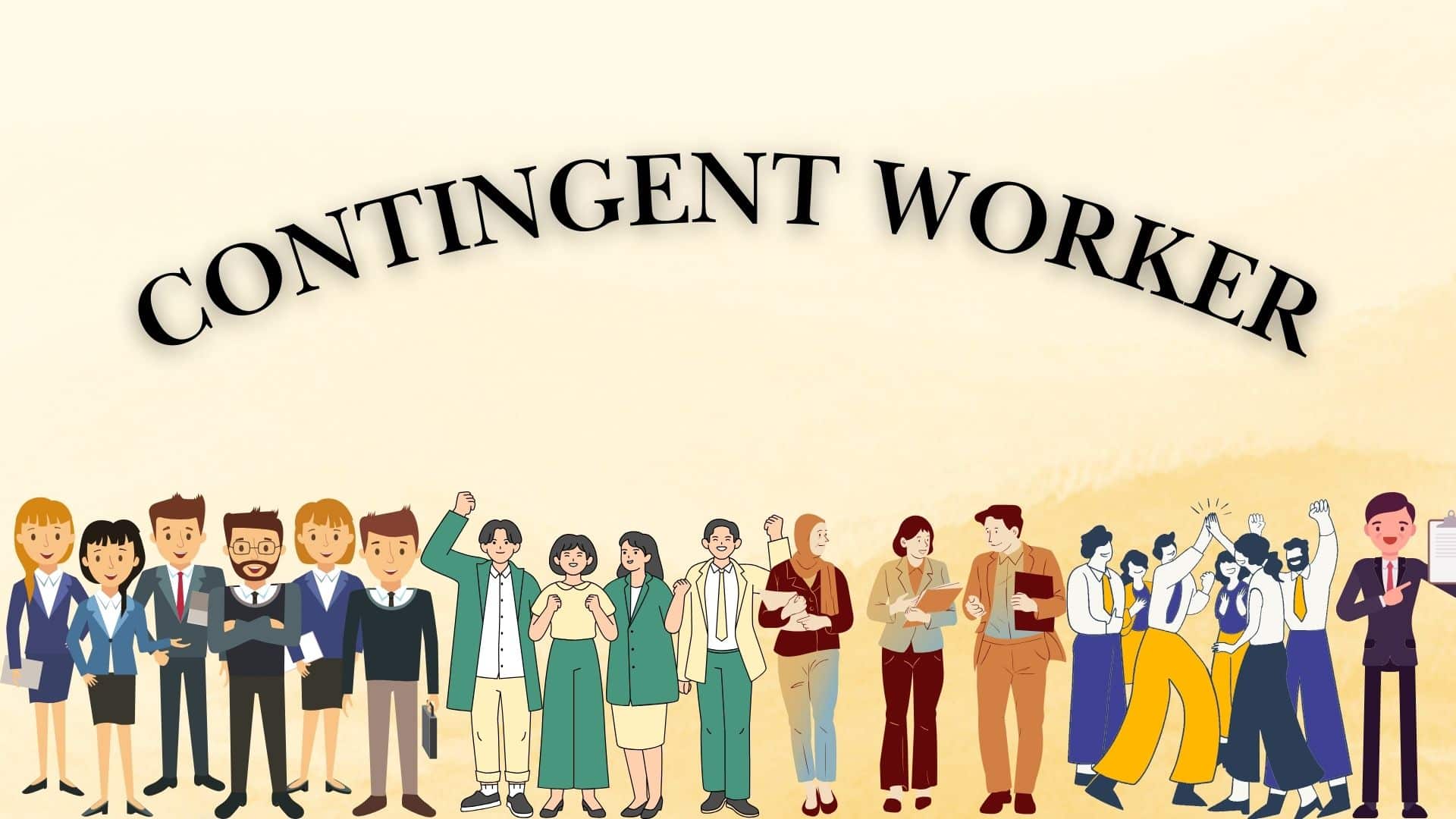 What Is a Contingent Worker? A Clear Guide - Hr Simple